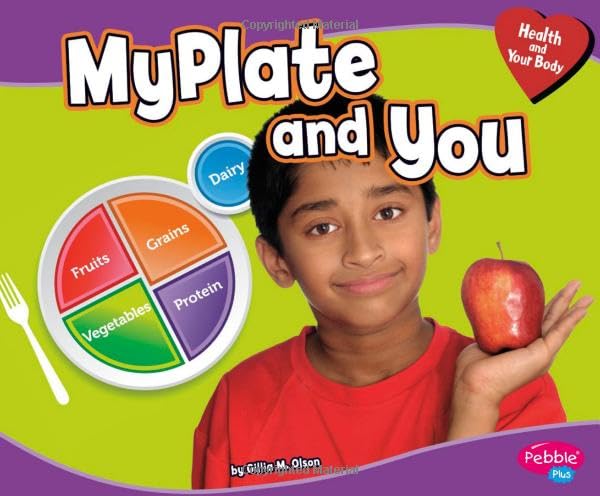 MyPlate and You (Health and Your Body): Olson, Gillia M.: 9781429671293 ...