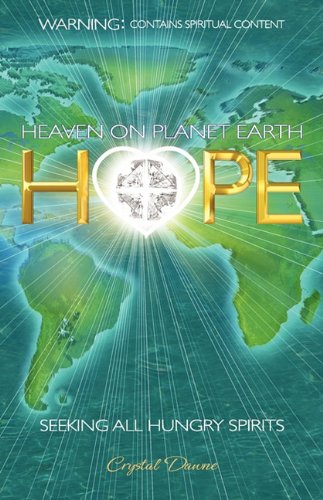 Heaven on Planet Earth (HOPE): Seeking all Hungry Spirits: Crystal ...