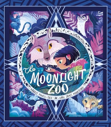 The Moonlight Zoo : Powell-Tuck, Maudie, Mountford, Karl James: Amazon ...