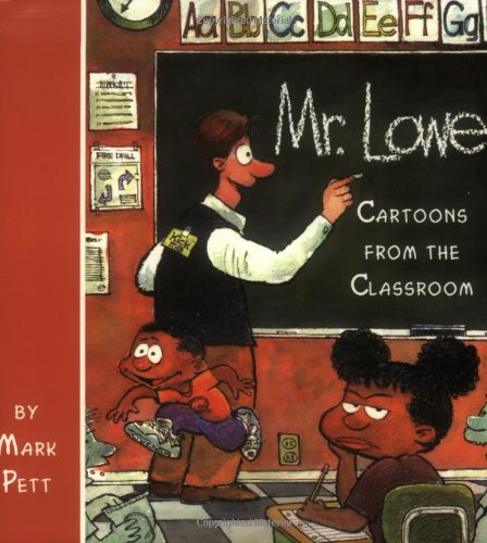 Mr. Lowe: Cartoons from the Classroom: Pett, Mark: 9781877673559 ...