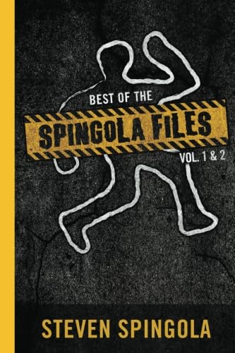 Best of the Spingola Files: Volume 1 & 2: Spingola, Steven, Massa, Mike ...