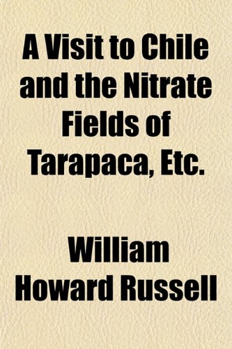 Amazon.in: Buy A Visit to Chile and the Nitrate Fields of Tarapaca, Etc ...