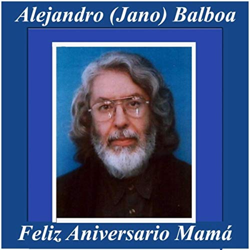 Amazon Music - Alejandro BalboaのFeliz Aniversario Mamá - Amazon.co.jp