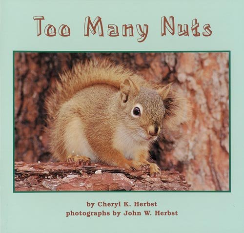 Too Many Nuts (Books for Young Learners): Cheryl K Herbst ...