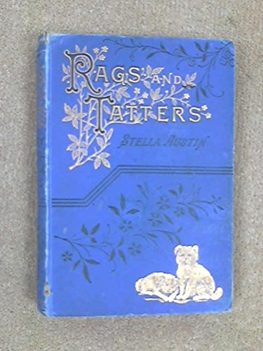 Rags And Tatters A Story For Boys And Girls: Stella Austin: Amazon.com ...