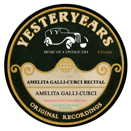 Amazon.com: Amelita Galli-Curci Recital : Amelita Galli-Curci: Digital ...