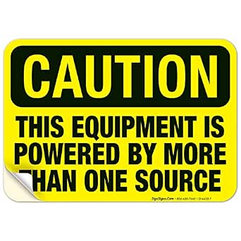 This Equipment is Powered by More Than One Source Sign, OSHA Caution ...