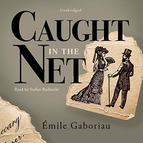 Caught in the Net (Audio Download): Émile Gaboriau, Stefan Rudnicki ...