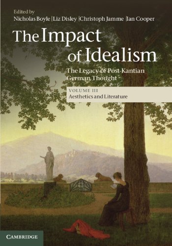 The Impact of Idealism: Volume 3, Aesthetics and Literature: The Legacy ...