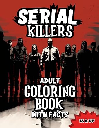 Amazon.com: SERIAL KILLERS: An adult coloring book with images and ...