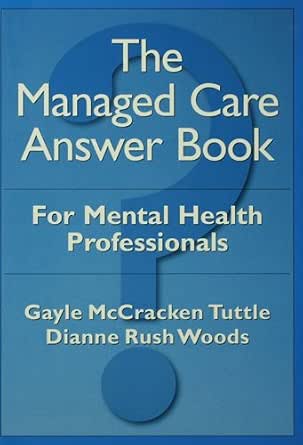 The Managed Care Answer Book eBook : McCracken Tuttle, Gayle, Rush ...