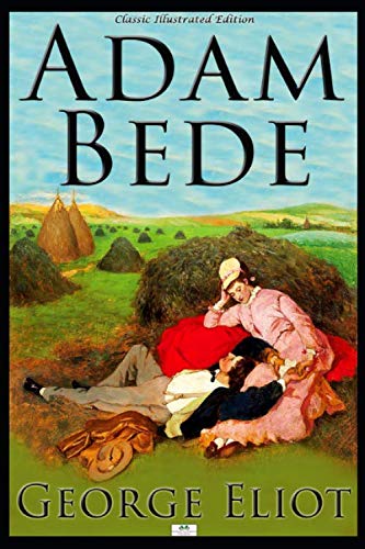 Adam Bede (Classic Illustrated Edition) : Eliot, George: Amazon.com.au ...