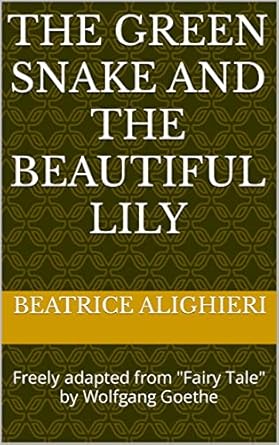 Amazon.com: The Green Snake and the Beautiful Lily: Freely adapted from ...