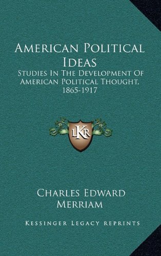 American Political Ideas: Studies In The Development Of American ...
