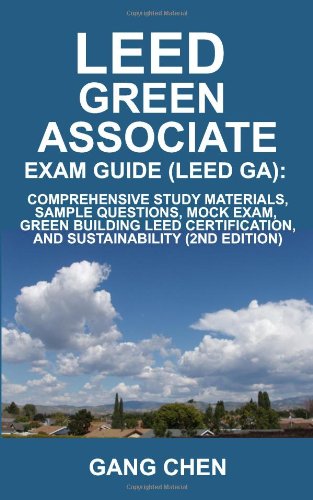 LEED Green Associate Exam Guide (LEED GA): Comprehensive Study ...