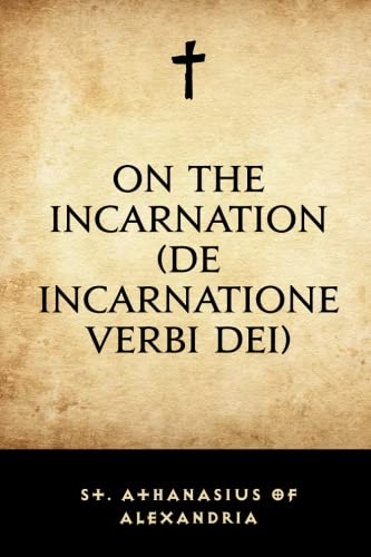 Amazon | On the Incarnation / De Incarnatione Verbi Dei | Athanasius of ...