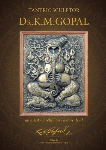 Tantric Sculptor Dr.K.M.Gopal: an artist - a rebellion - a dare devil ...