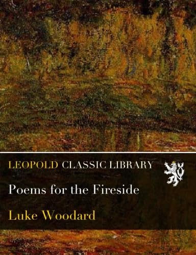 Poems for the Fireside: Woodard, Luke: Amazon.com: Books