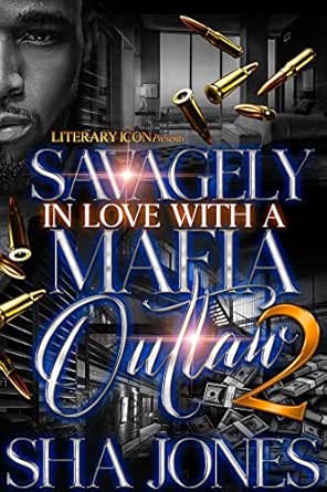 Savagely In Love With A Mafia Outlaw 2 eBook : Jones, Sha: Amazon.in ...