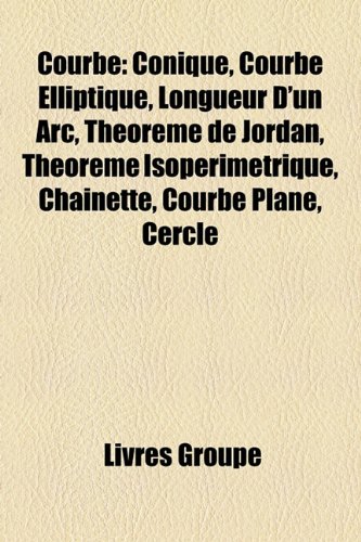 Amazon.co.jp: Courbe: Conique, Courbe Elliptique, Longueur D'Un ARC ...