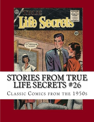 Stories From True Life Secrets #26: Classic Comics from the 1950s ...