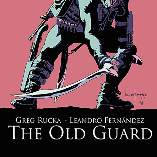 Amazon.com: The Old Guard #2 eBook : Rucka, Greg, Fernandez, Leandro ...