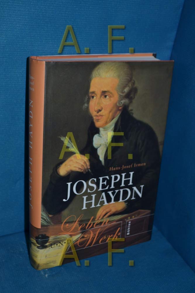 Joseph Haydn: Leben und Werk : Irmen, Hans-Josef: Amazon.de: Bücher