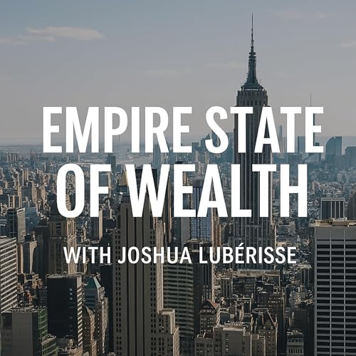 Empire State of Wealth : Joshua Lubérisse: Amazon.co.uk: Audible Books ...