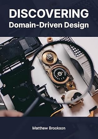 Amazon.com: Discovering Domain-Driven Design: How to design and build ...