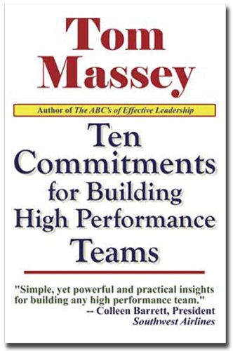 Ten Commitments for Building High Performance Teams (Ten Commitment Series Book 2) eBook ...