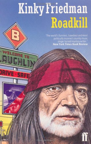 Roadkill: Kinky Friedman: 9780571192410: Amazon.com: Books