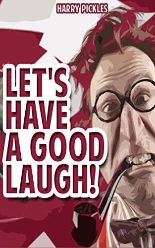 Let's Have a Good Laugh eBook : Pickles, Harry: Amazon.in: Kindle Store