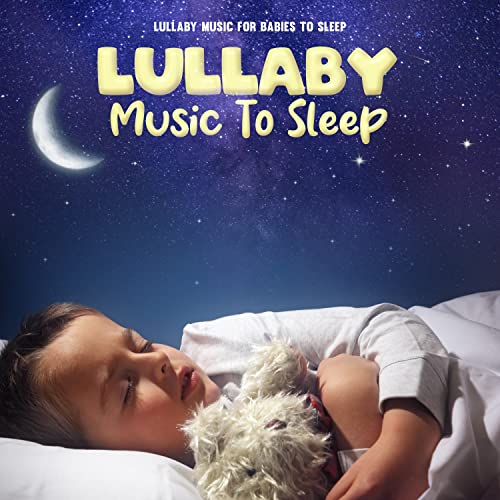 Amazon MusicでLullaby Music For Babies To SleepのLullaby Music To Sleepを再生する