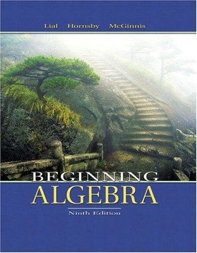 Beginning Algebra 9th Edition (Ninth Edition by Margaret L. Lial, John ...