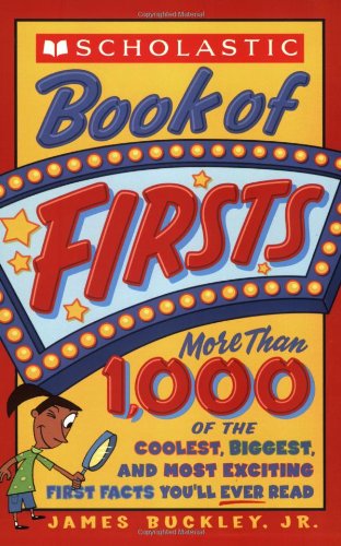 Scholastic Book Of Firsts: Buckley Jr, James, Sheldon, David ...
