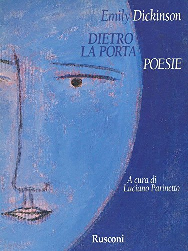Dietro la porta : Dickinson, Emily, Parinetto, Luciano: Amazon.es: Libros