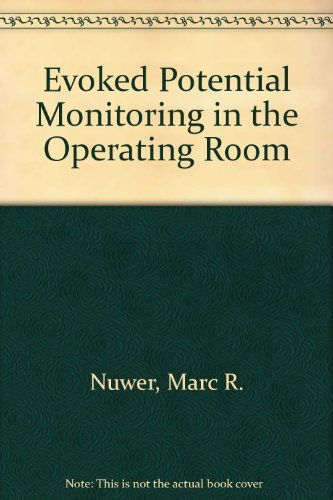 Evoked Potential Monitoring in the Operating Room: Nuwer, Marc R ...