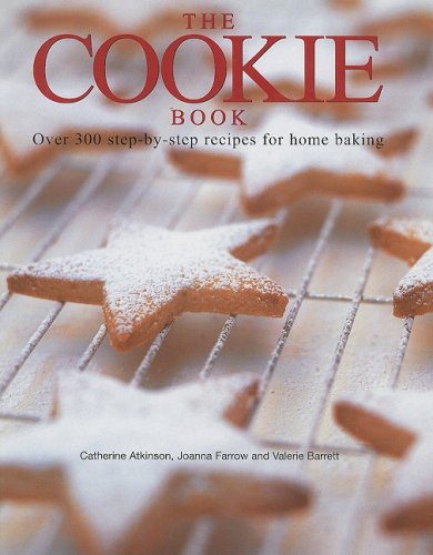 The Cookie Book: Over 300 Step-By-Step Recipes for Home Baking ...