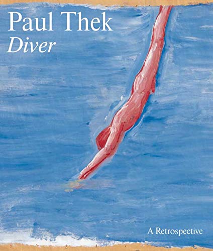 Paul Thek – Diver, A Retrospective : Sussman, Elisabeth, Baker, George ...