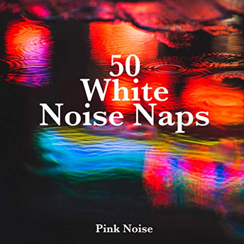 Play 50 White Noise Naps by Pink Noise on Amazon Music