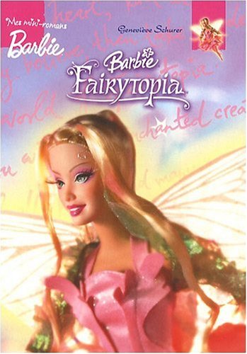 Amazon.com: Barbie Fairytopia: 9782508001536: Mattel, Geneviève Schurer ...