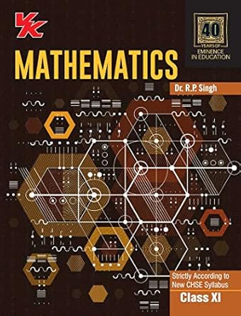 Mathematics Class 11 CHSE Board (2020-21) Examinations : DR. RP Singh ...