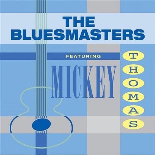 Bluesmasters, Thomas, Mickey - Bluesmasters Featuring Mickey Thomas ...