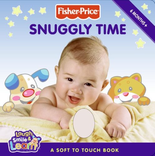 Snuggly Time: A Soft to Touch Book: Sollinger, Emily, Starace, Tom ...