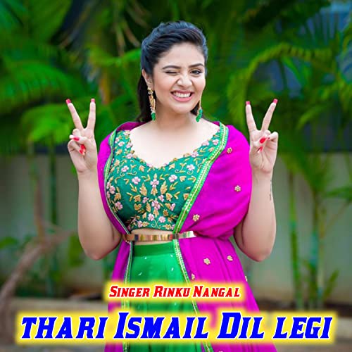 Écouter Thari Ismail Dil Legi par Singer Rinku Nangal sur Amazon Music Unlimited