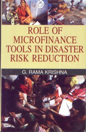Role of Microfinance Tools in Disaster Risk Reduction: G. Rama Krishna ...