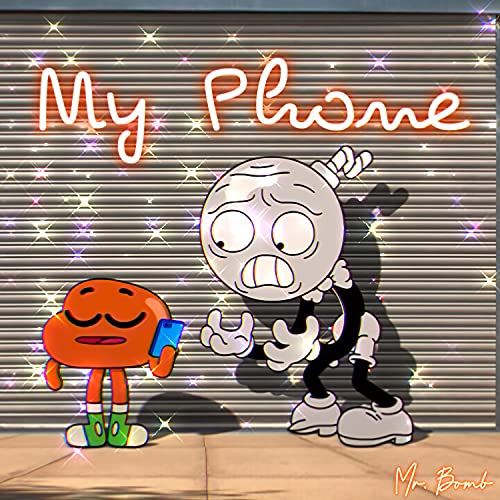 My Phone de Mr. Bomb en Amazon Music Unlimited
