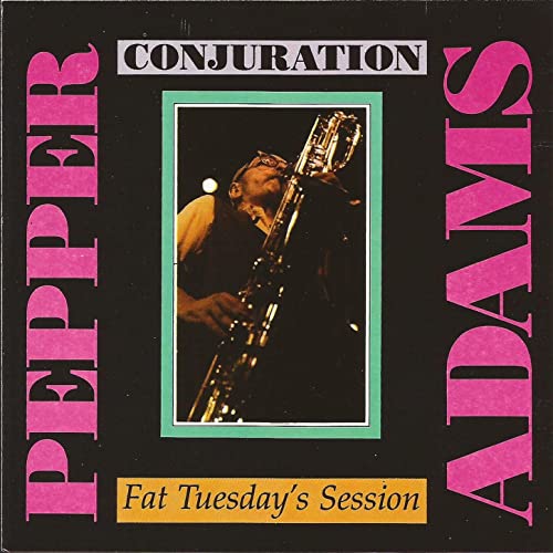 Play Conjuration: Fat Tuesday's Session by Pepper Adams on Amazon Music