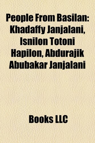 People from Basilan: Khadaffy Janjalani, Isnilon Totoni Hapilon ...