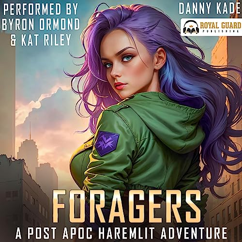 Foragers (Audio Download): Danny Kade, Byron Ormond, Kat Riley, Royal ...